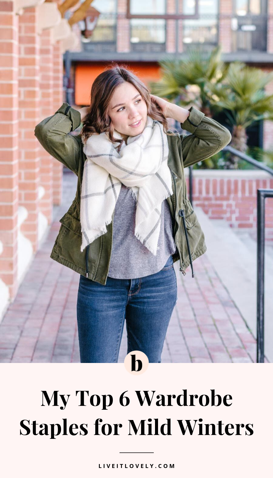 My Top 6 Wardrobe Staples for Mild Winters – Live It Lovely